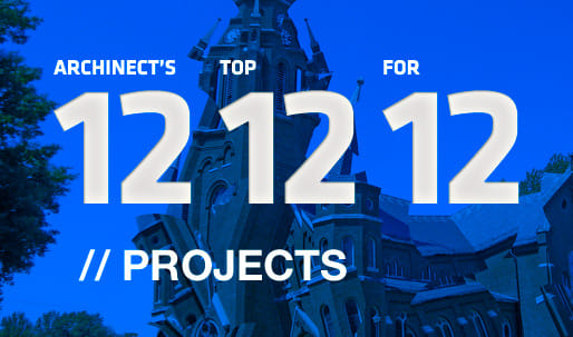 Archinect's Top 12 Projects for '12 | News | Archinect