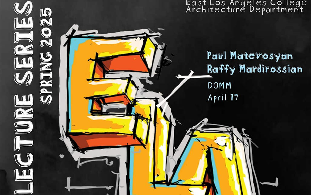 Get Lectured: East Los Angeles College, Spring '25 | News | Archinect