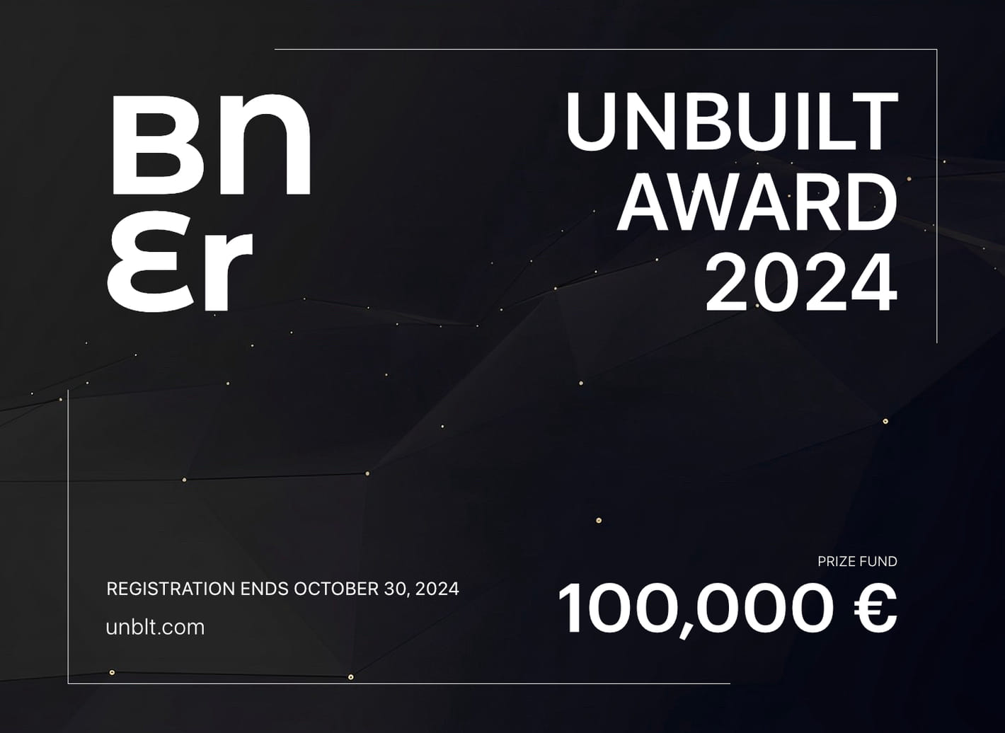 The Buildner UNBUILT Award 2024 / 100,000€ Prize