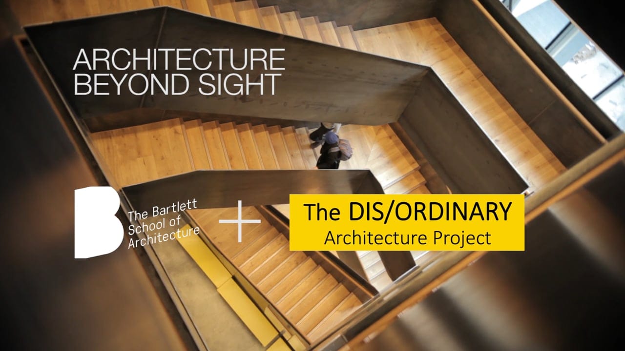 The Architecture Beyond Sight program at the Bartlett brings design ...