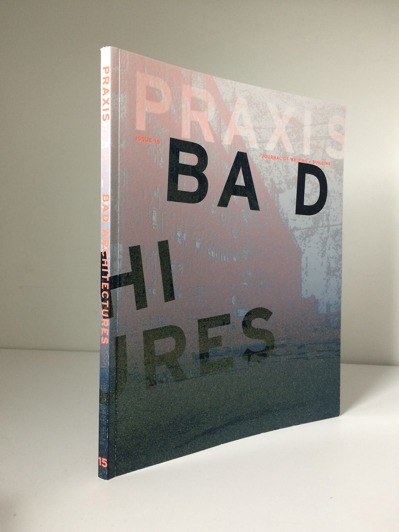 PRAXIS 15, "Bad Architectures," Now Available | News | Archinect