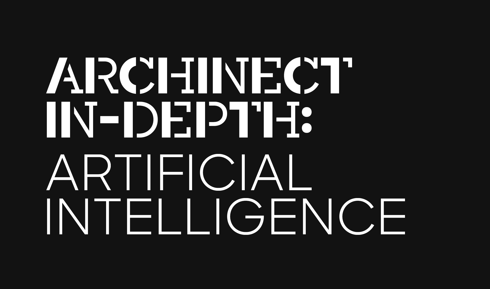 Introducing the ‘Archinect In-Depth: Artificial Intelligence’ series ...