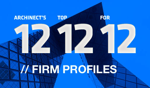 Archinect's Top 12 Firm Profiles for '12 | News | Archinect