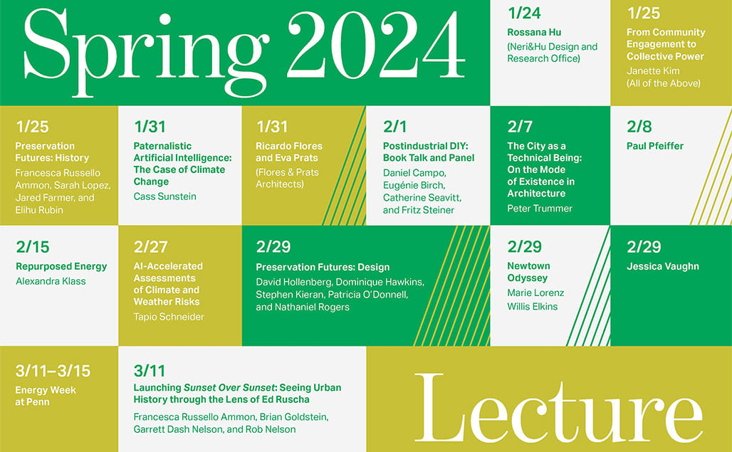 Get Lectured: University of Pennsylvania, Spring '24 | News | Archinect