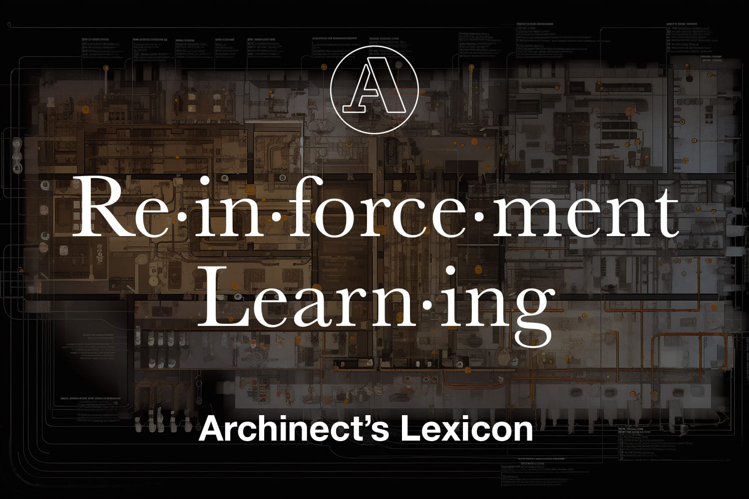 Archinect's Lexicon: "Reinforcement Learning" | News | Archinect