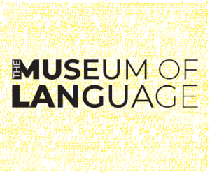 THE MUSEUM OF LANGUAGE, LONDON