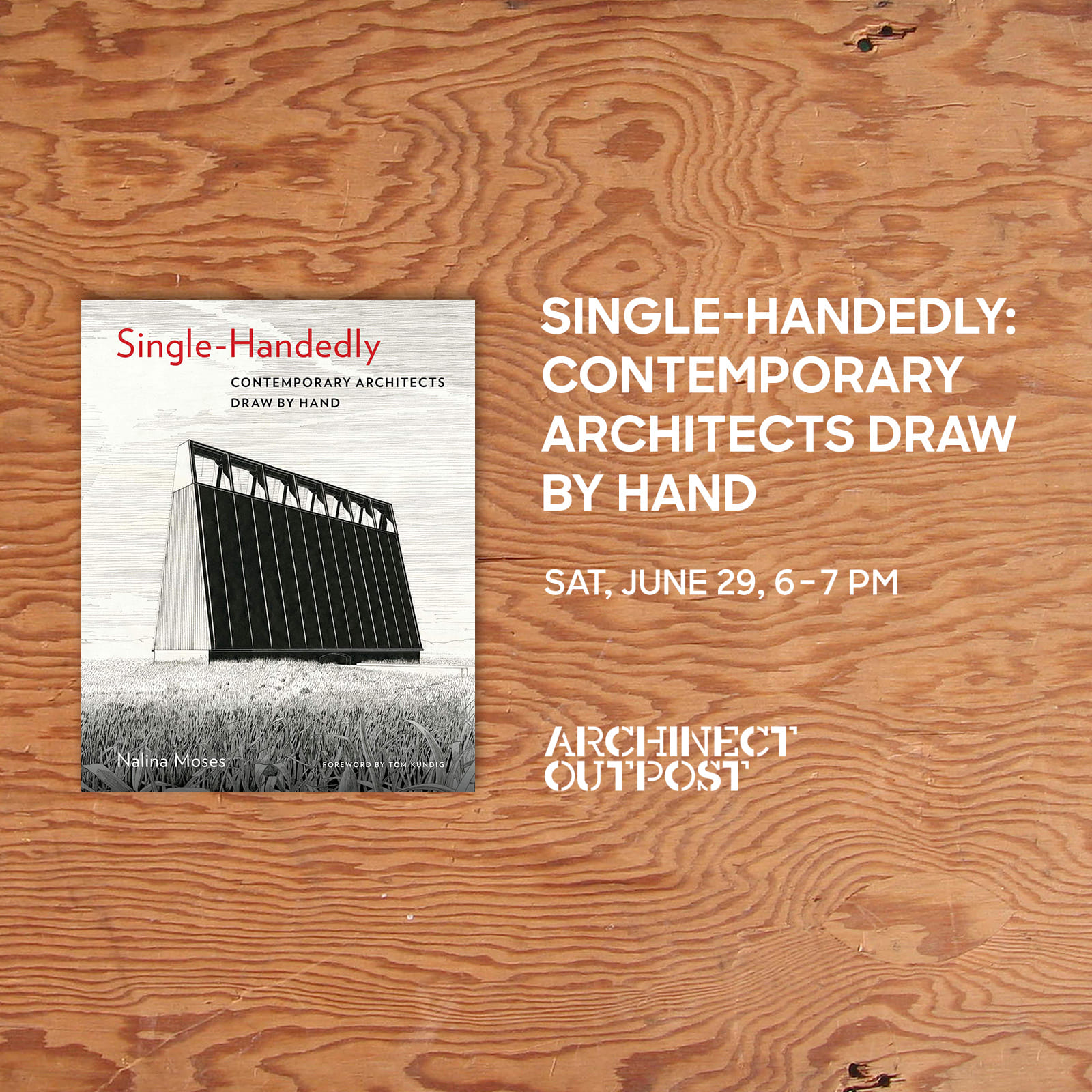 Archinect Outpost and A+D Museum present: Single-Handedly book launch event
