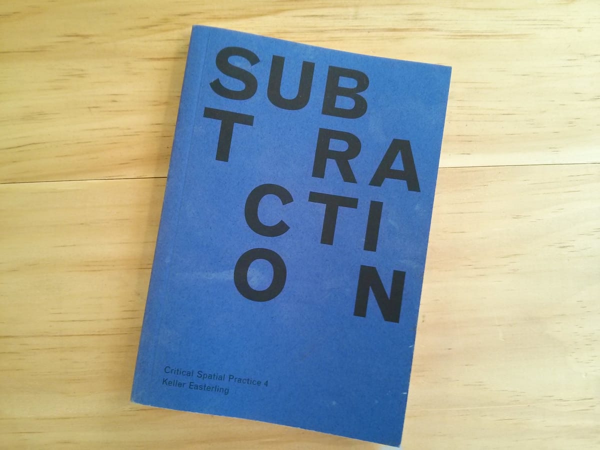 Interview with Keller Easterling about Subtraction | Blogs | Archinect