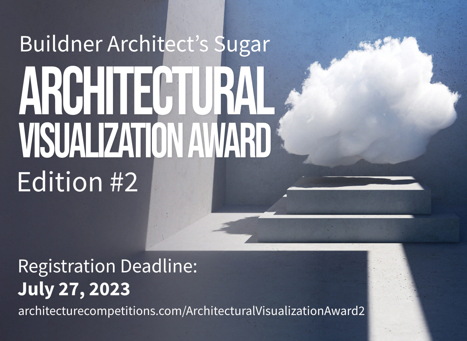 Architectural Visualization Award / Edition #2 advance registration deadline is approaching!