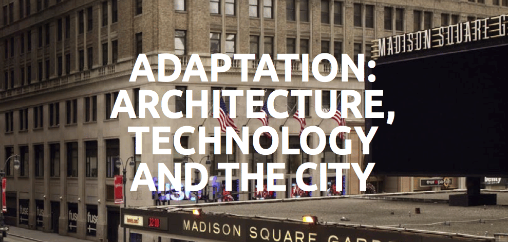 Adaptation: Architecture, Technology and the City by INABA in ...