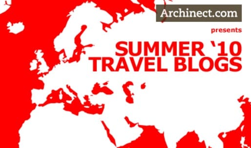 Archinect Summer '10 Travel Blogs | Features | Archinect