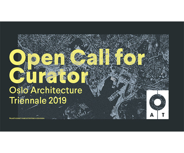 Open Call for Curator: Oslo Architecture Triennale 2019