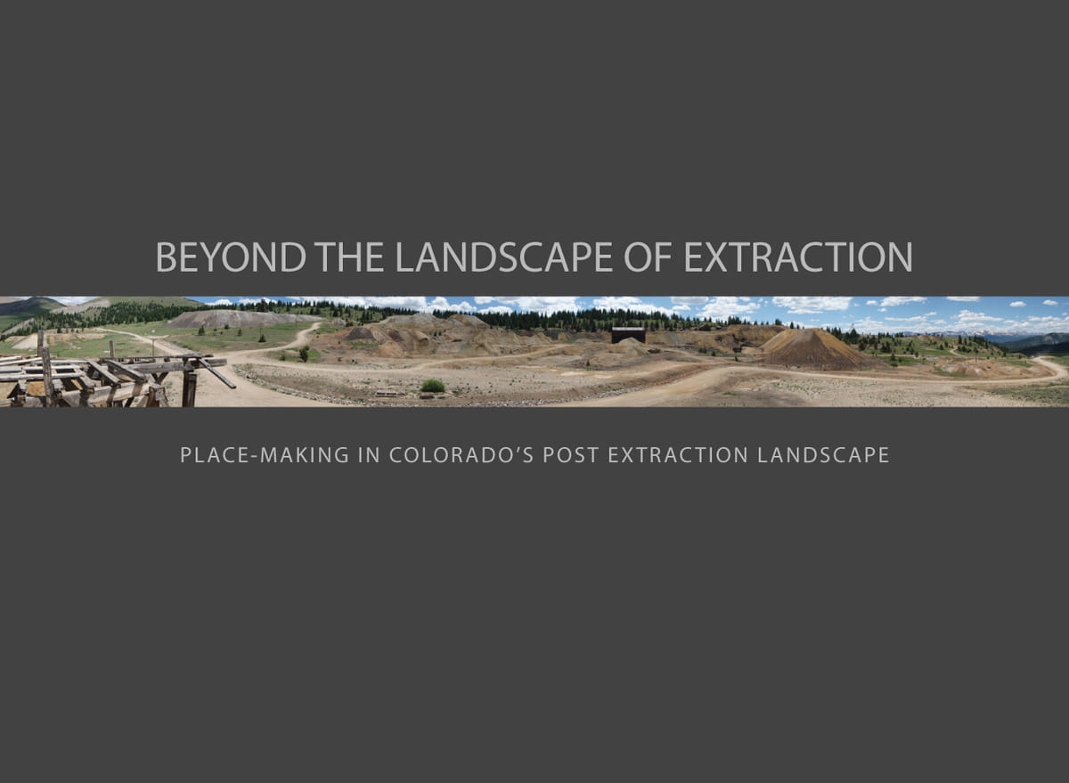 Beyond the Landscape of Extraction: Place-Making in Colorado's Post ...