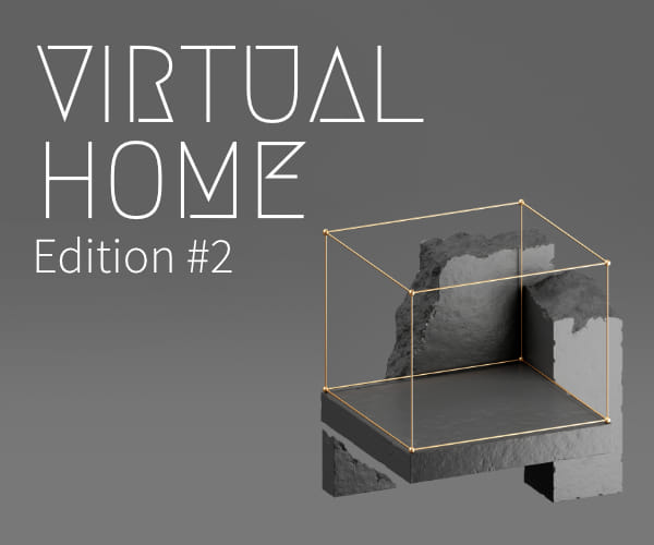Virtual Home / Edition #2