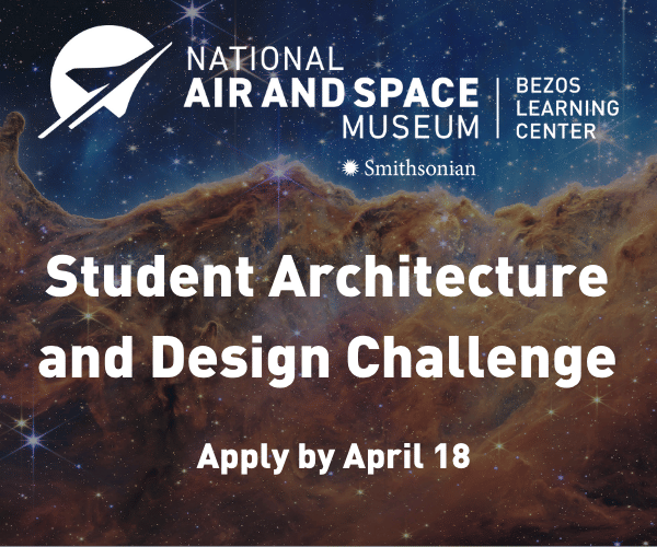 National Air and Space Museum's Student Architecture and Design Challenge
