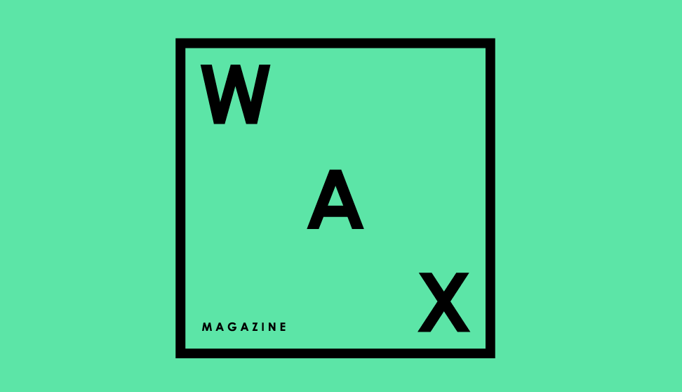 Kickstart: WAX MAGAZINE | News | Archinect