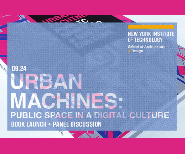 Book Launch + Panel Discussion: "URBAN MACHINES: Public Space in a ...