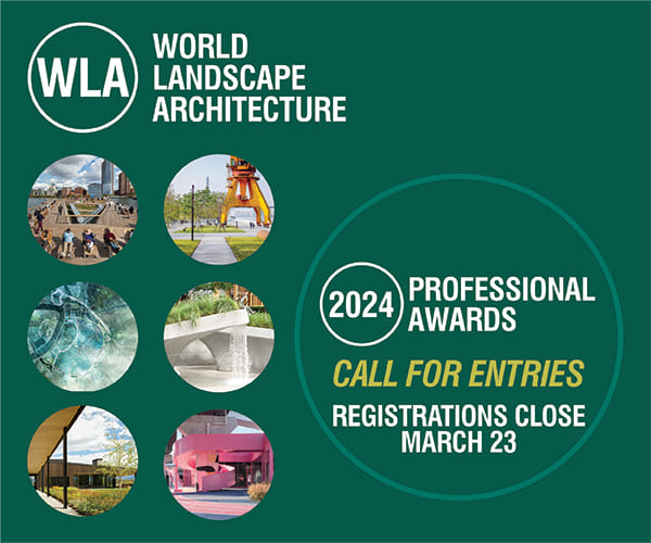 2024 World Landscape Architecture Awards