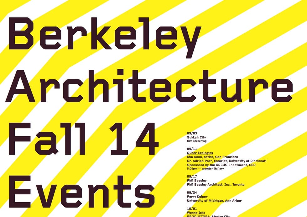 Get Lectured: UC Berkeley, Fall '14 | News | Archinect